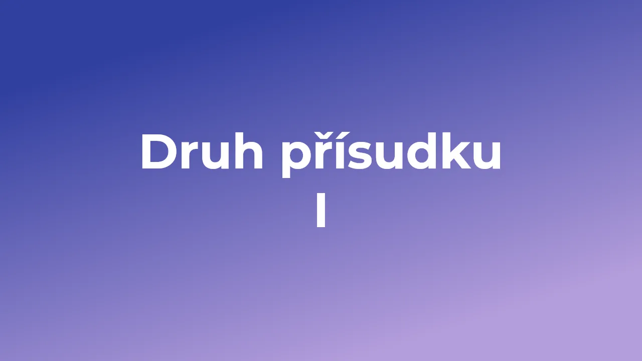 Kvíz: Druh přísudku (1)