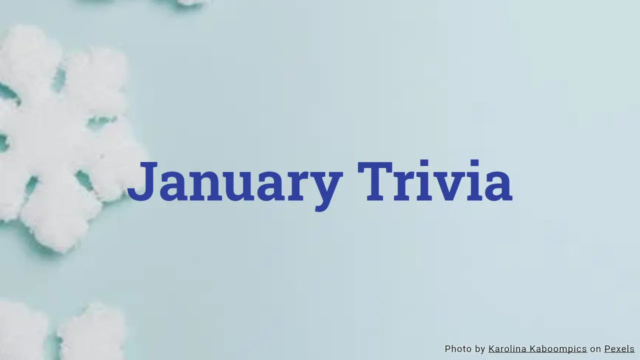January Trivia Quiz