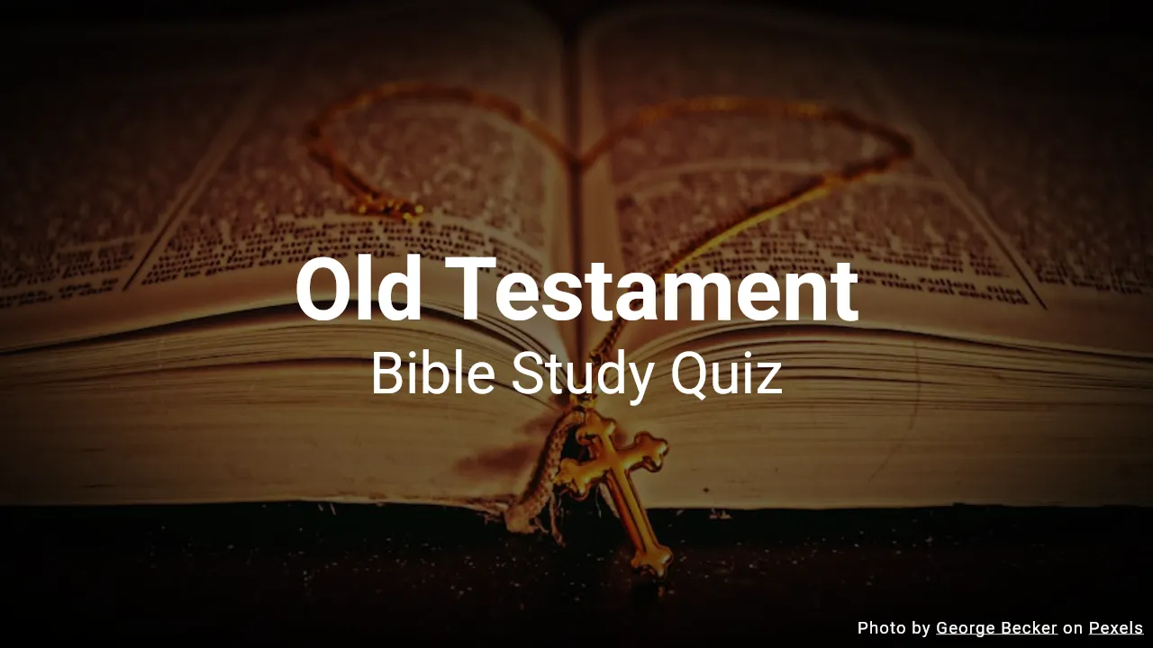 Old Testament Bible Study Quiz